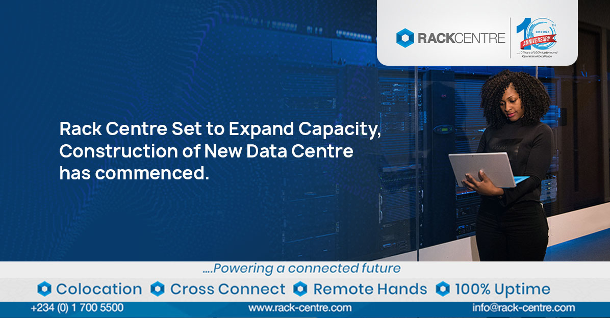 Rack Centre Sets to Expand Capacity, Construction of New Data Centre ...